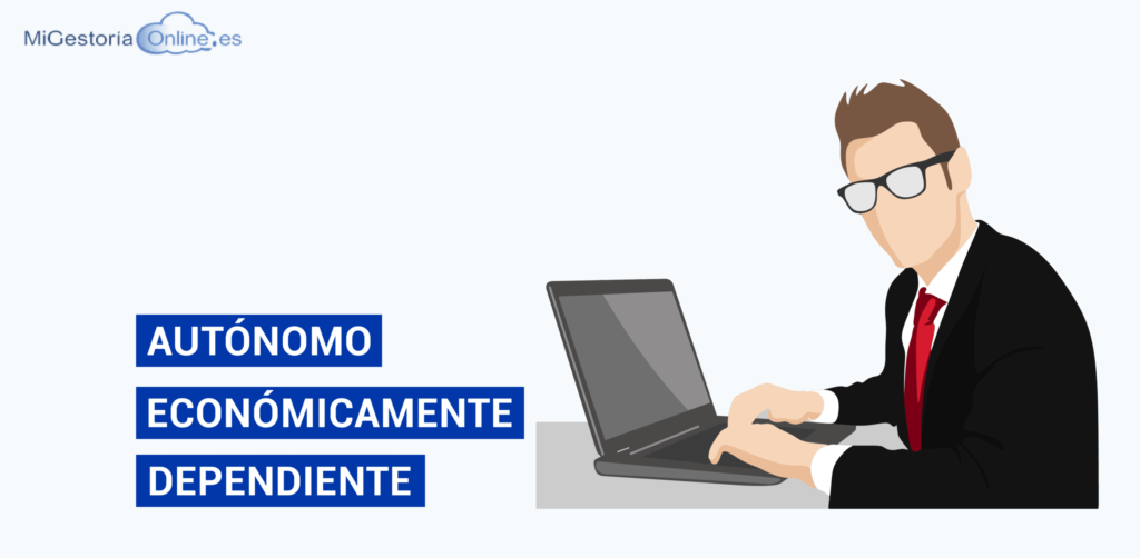Autónomo Económicamente Dependiente | Todo lo que Necesitas Saber ...